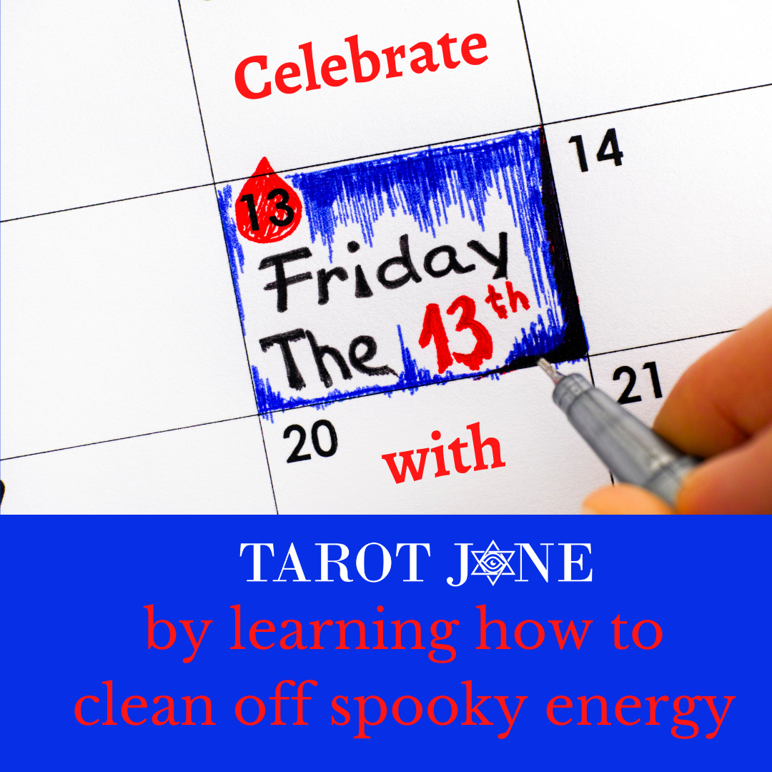 Celebrate Friday the 13th with Tarot Jane - Tarot Jane